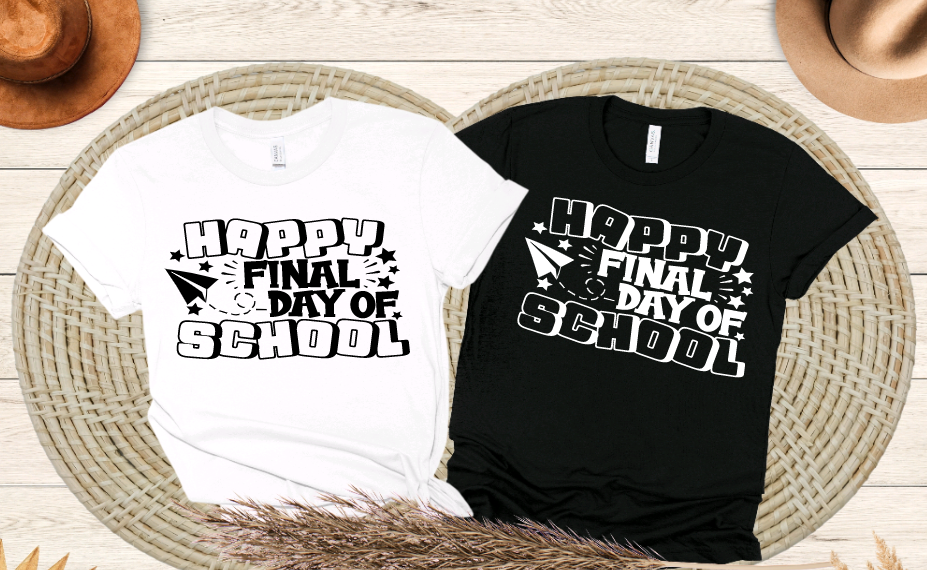 Happy Final Day of School – Sirrah Shirts